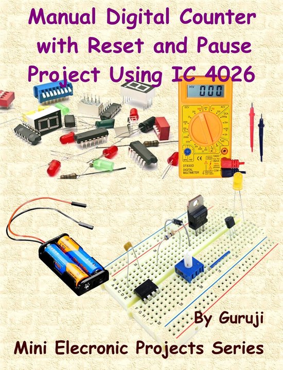 Mini Electronic Projects Series 56 - Manual Digital Counter with Reset ...
