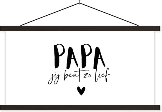 Posterhanger incl. Poster - Schoolplaat - Spreuken - Papa jij bent zo ...