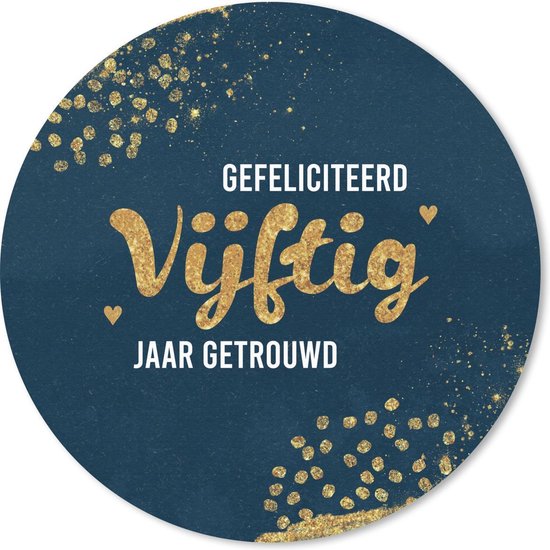 Muismat - Mousepad - Rond - Gefeliciteerd vijftig jaar getrouwd ...