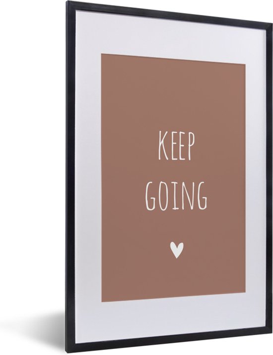 Fotolijst incl. Poster - Engelse quote "Keep going" met een hartje op een bruine... | bol
