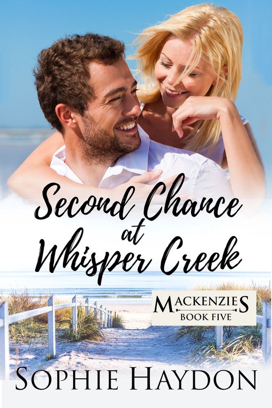 Second Chance at Whisper Creek (ebook), Sophie Haydon | 9780995144743 ...