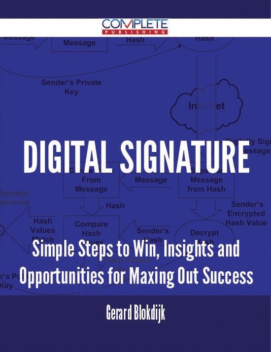 Digital Signature - Simple Steps to Win, Insights and Opportunities for ...