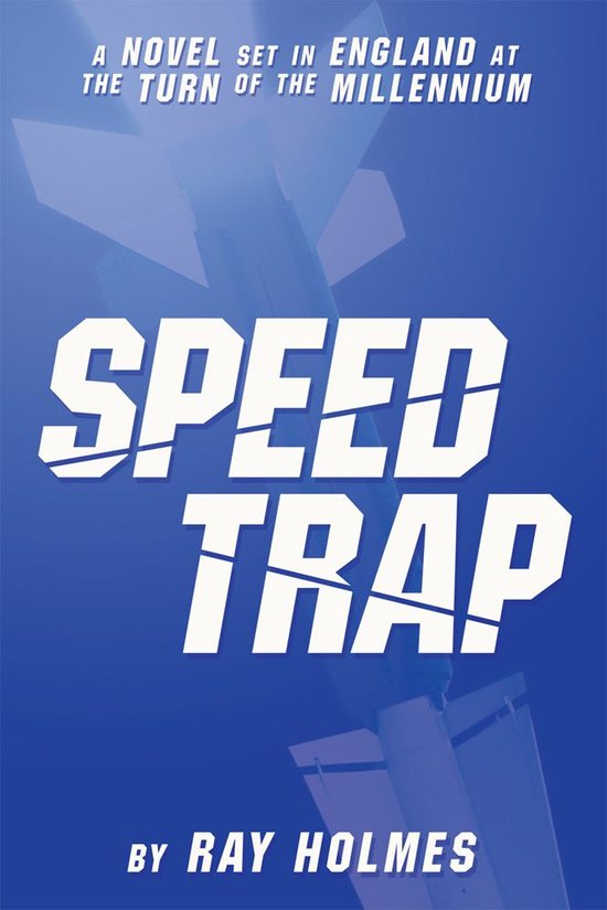 Speed Trap (ebook), Ray Holmes | 9781477233771 | Boeken | bol.com