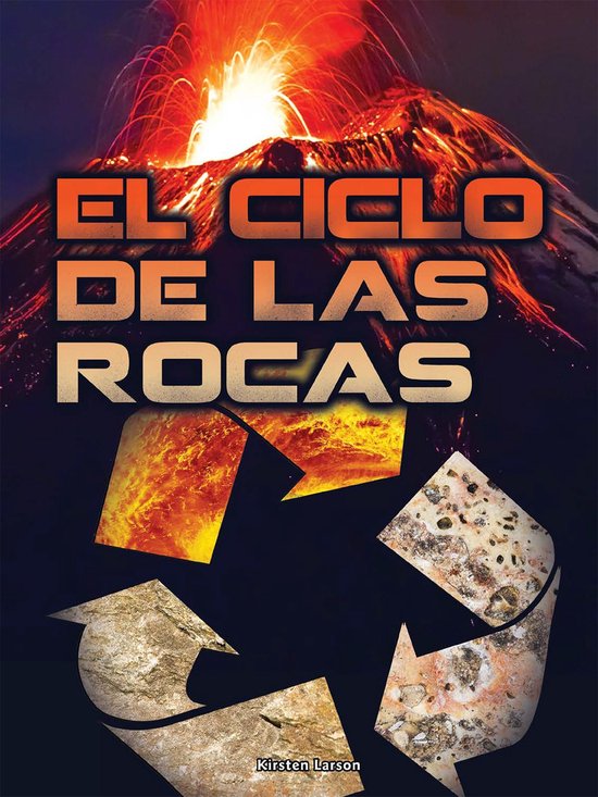 STEM Spanish Titles - El ciclo de las rocas (ebook), Kirsten Larson ...
