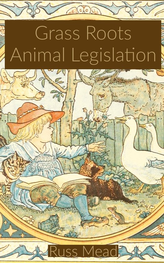 Grass Roots Animal Legislation (ebook), Russ Mead | 9780463788813 ...