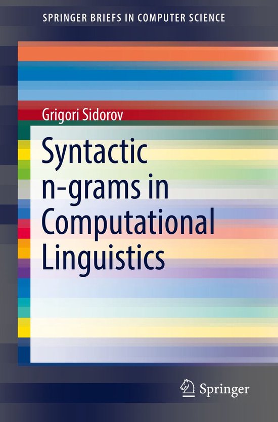 SpringerBriefs in Computer Science - Syntactic n-grams in Computational Linguistics... | bol.com