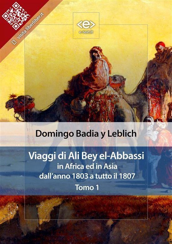 Liber Liber 1 - Viaggi di Ali Bey el-Abbassi in Africa ed in Asia. Tomo ...