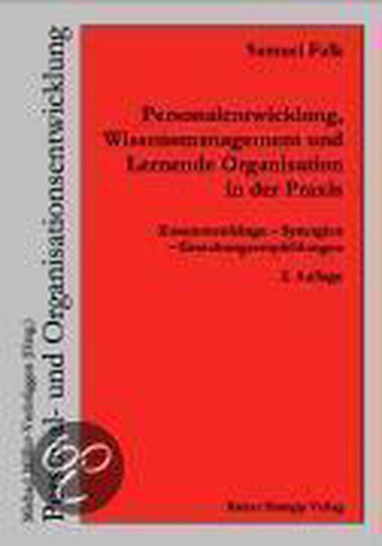 Personalentwicklung, Wissensmanagement und Lernende Organisation in der ...