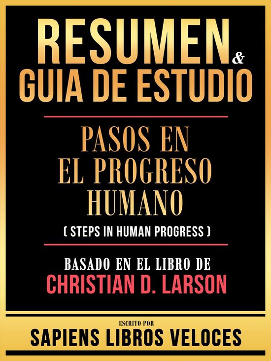 Resumen & Guia De Estudio - Pasos En El Progreso Humano (Steps In Human ...