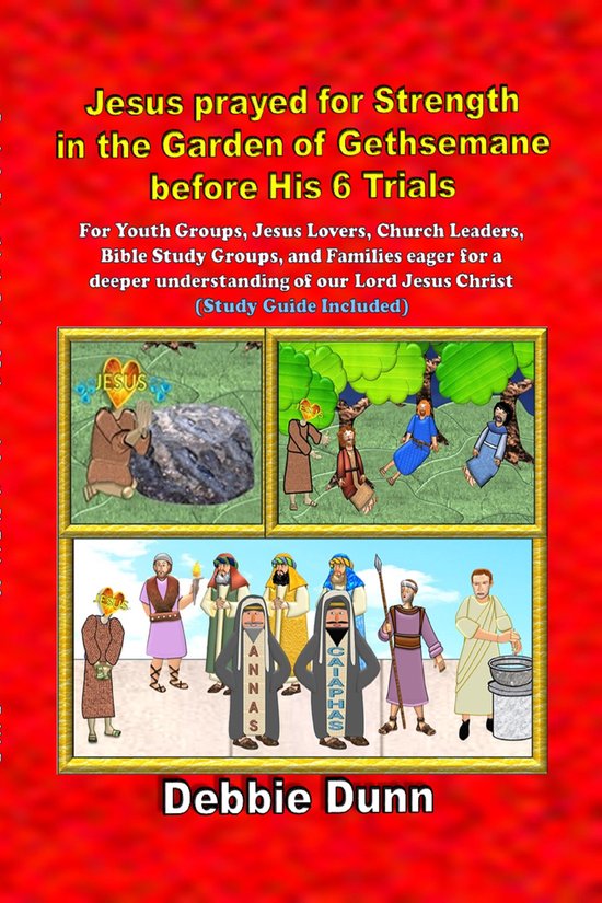 Bible books for His Glory 5 - Jesus prayed for Strength in the Garden ...
