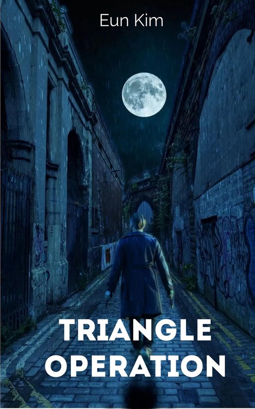 Triangle Operation (ebook), Eun Kim | 9781300981763 | Boeken | bol