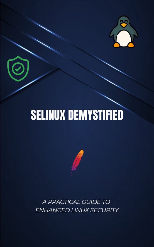 SELinux Demystified: A Practical Guide to Enhanced Linux Security (ebook), Dargslan |... | bol