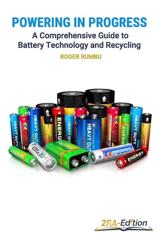 Powering in Progress - A Comprehensive Guide to Battery Technology and ...