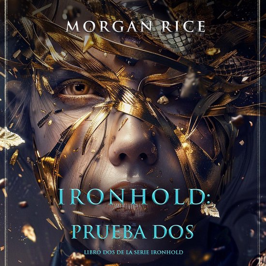 Ironhold: Prueba dos (Libro dos de la serie Ironhold), Morgan Rice ...