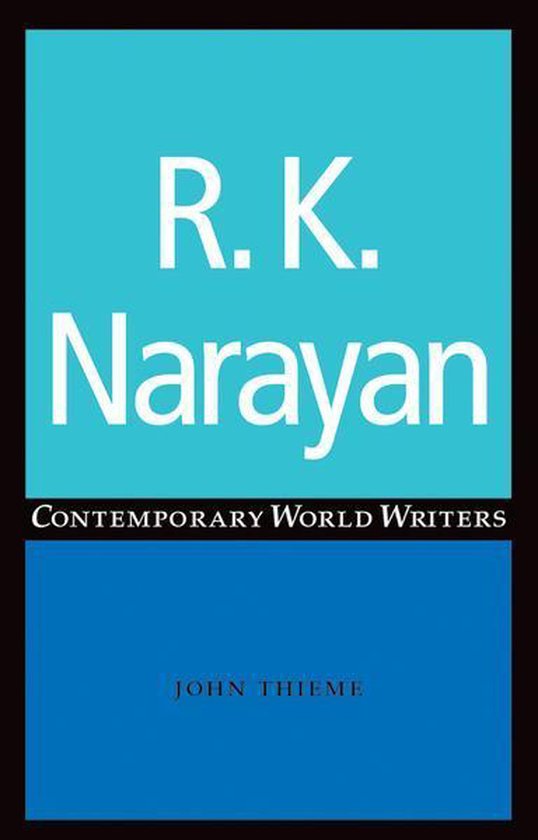 Contemporary World Writers - R. K. Narayan (ebook), John Thieme ...