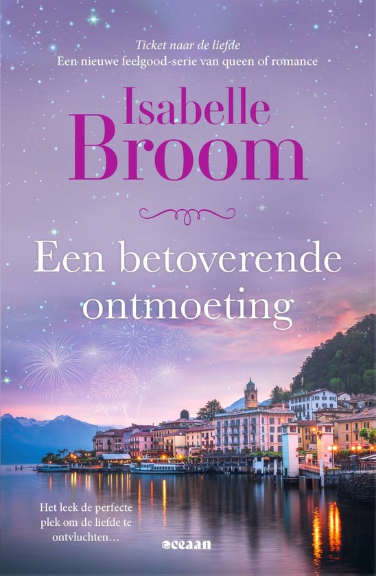 Ticket naar de liefde - Een betoverende ontmoeting (ebook), Isabelle ...