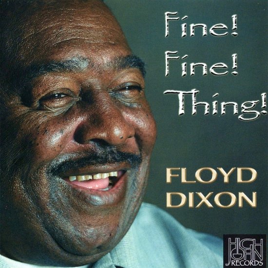 Fine fine thing, Floyd Dixon | CD (album) | Muziek | bol.com