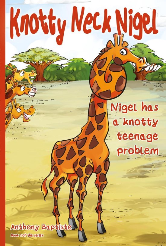 Knotty Neck Nigel (ebook), Anthony Baptiste | 9781739634407 | Boeken | bol