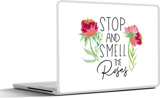 Laptop sticker - 13.3 inch - Quotes - Spreuken - Stop and smell the ...