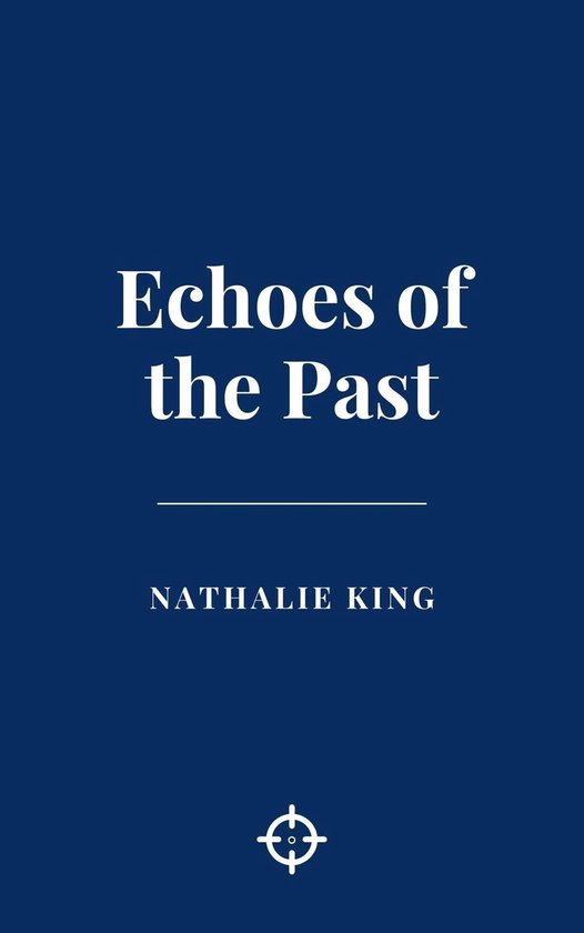 Echoes of the Past (ebook), Nathalie King | 9798227187703 | Boeken | bol