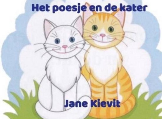 Het poesje en de kater, Jane Kievit | 9789403768922 | Boeken | bol