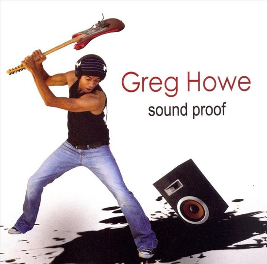 Sound Proof, Greg Howe | CD (album) | Muziek | bol.com