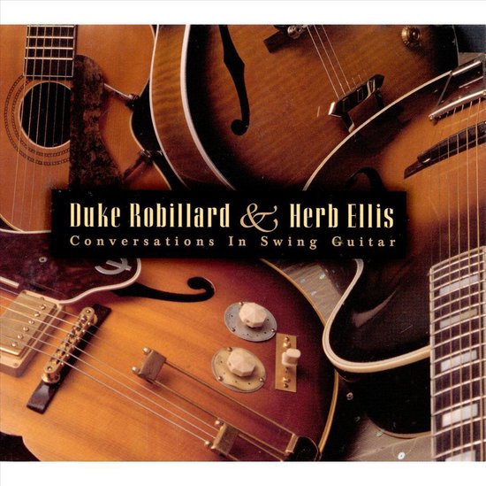 Conversations In Swing Guitar, Duke & Herb Ellis Robillard | Muziek | bol