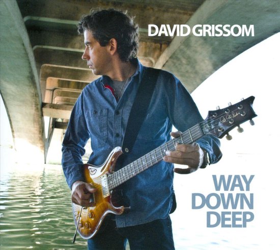Way Down Deep, David Grissom | CD (album) | Muziek | bol.com