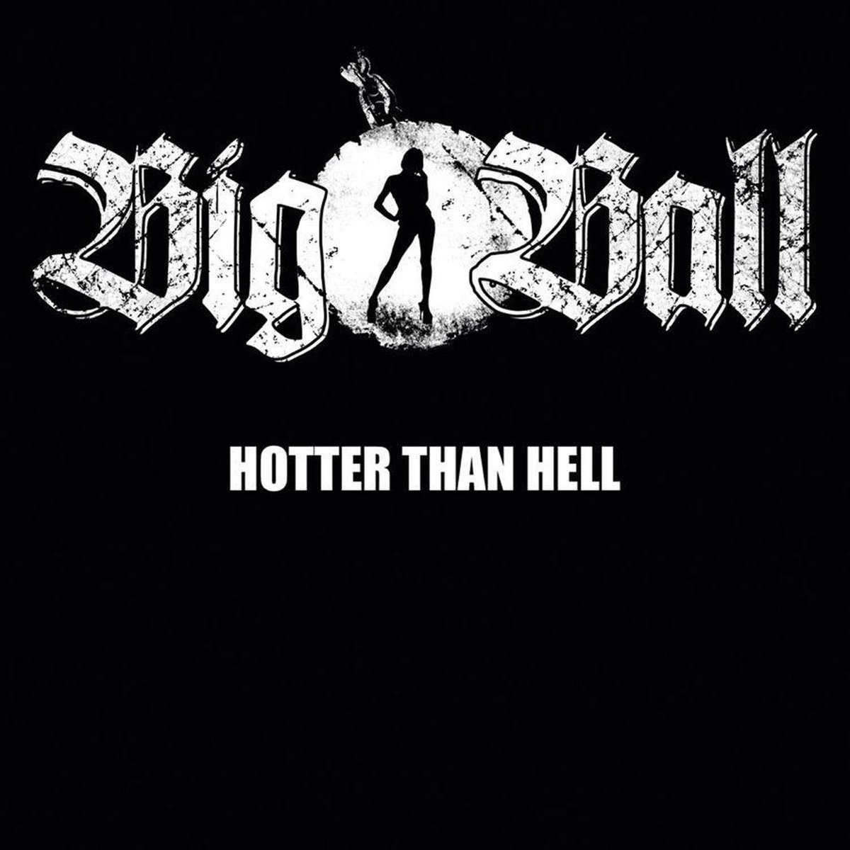 Hotter Than Hell, Big Ball | CD (album) | Muziek | bol.com