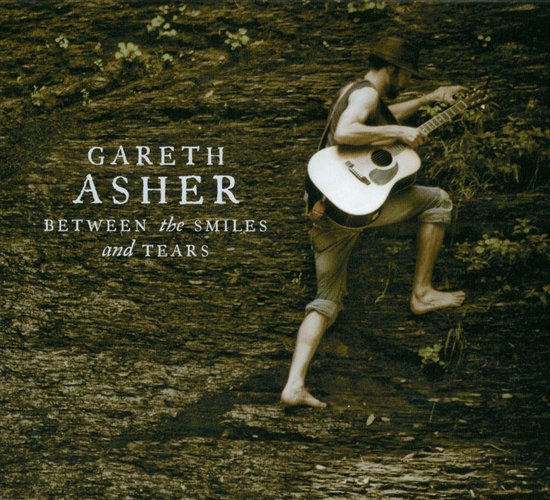 Between the Smiles and Tears, Gareth Asher | CD (album) | Muziek | bol.com