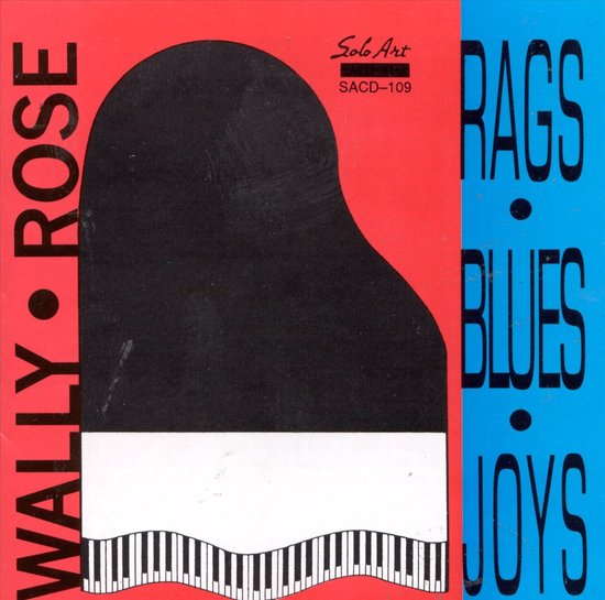 Wally Rose - Rags - Blues - Joys (CD), Wally Rose | Muziek | bol
