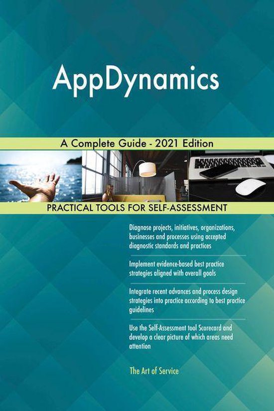 AppDynamics A Complete Guide - 2021 Edition (ebook), Gerardus Blokdyk ...