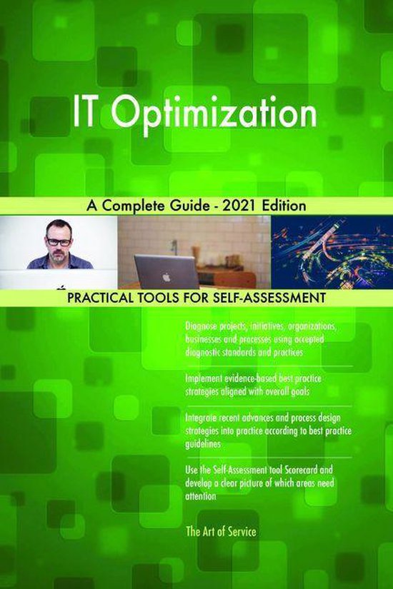 IT Optimization A Complete Guide - 2021 Edition (ebook), Gerardus ...