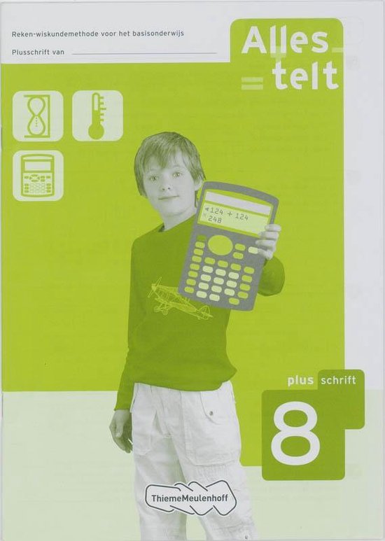 Alles telt Reken-wiskundemethode voor het basisonderwijs Plusschrift 8 | 9789006633122... | bol