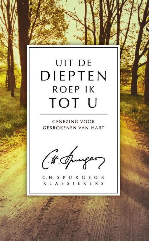Uit de diepten roep ik tot U, Charles Haddon Spurgeon | 9789088971341 ...