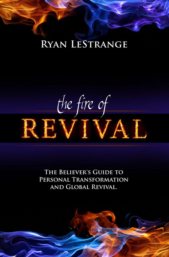 Fire of Revival (ebook), Ryan Lestrange | 9781606834145 | Boeken | bol