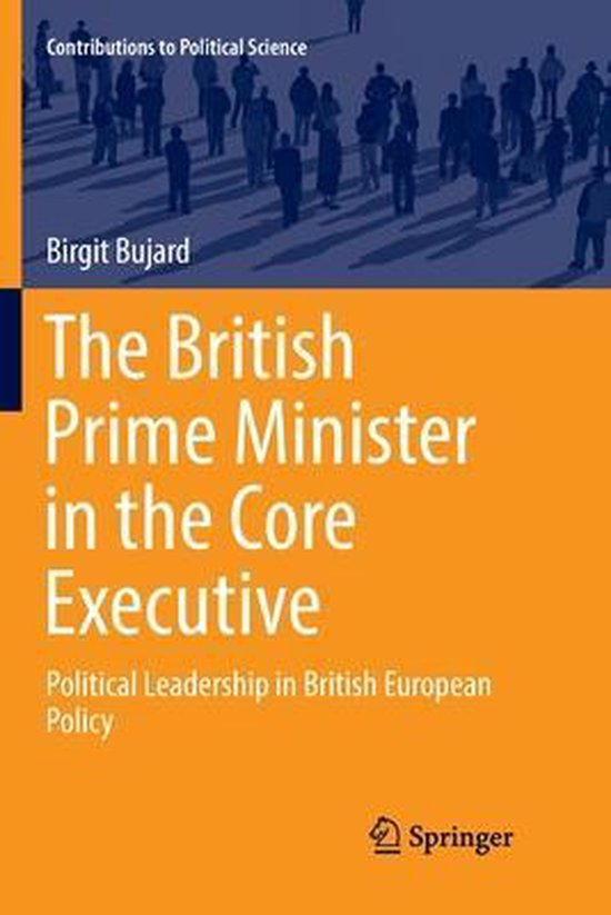 Contributions to Political Science-The British Prime Minister in the ...