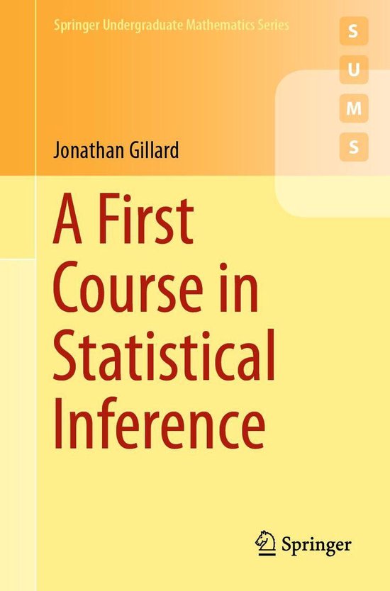 Springer Undergraduate Mathematics Series - A First Course in Statistical Inference... | bol