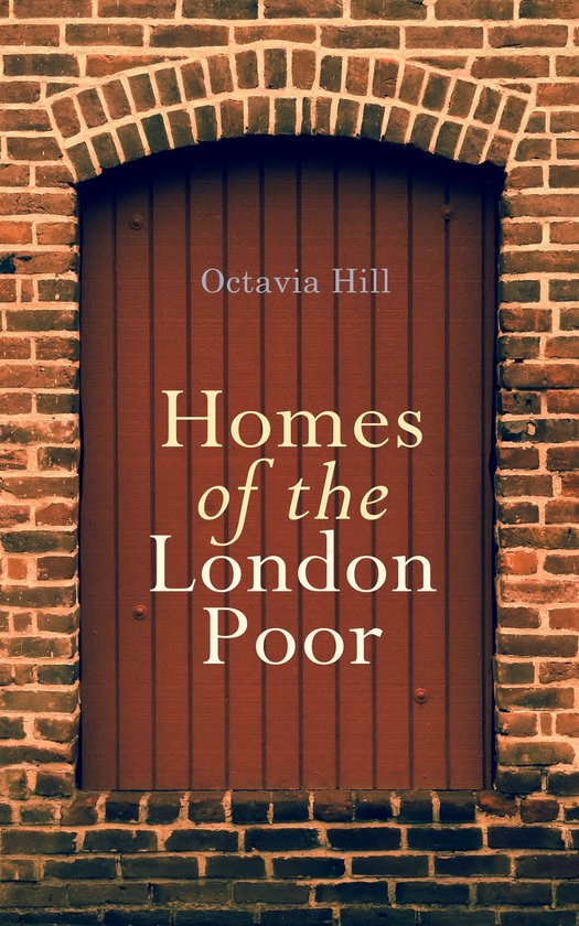 Homes of the London Poor (ebook), Octavia Hill | 4064066058241 | Boeken ...