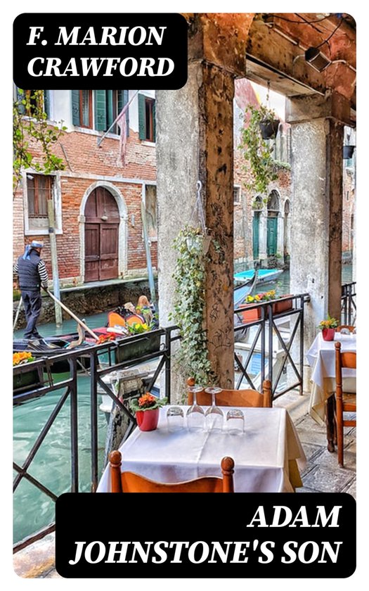 Adam Johnstone's Son (ebook), F. Marion Crawford | 8596547379010 ...