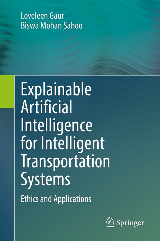 Explainable Artificial Intelligence for Intelligent Transportation Systems (ebook),... | bol.com