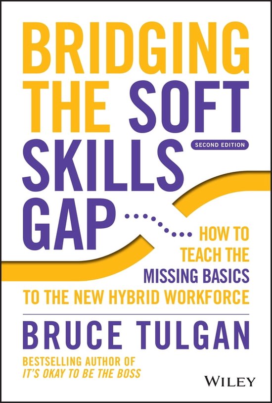 Bridging the Soft Skills Gap (ebook), Bruce Tulgan | 9781119912088 ... Bridging the Soft Skills Gap (ebook), Bruce Tulgan | 9781119912088 ...