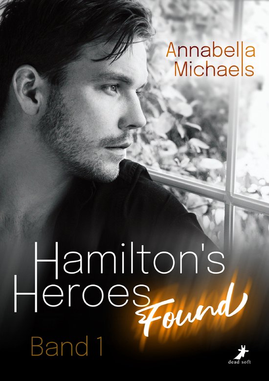Hamilton's Heroes: Found (ebook), Annabella Michaels | 9783960895336 ...
