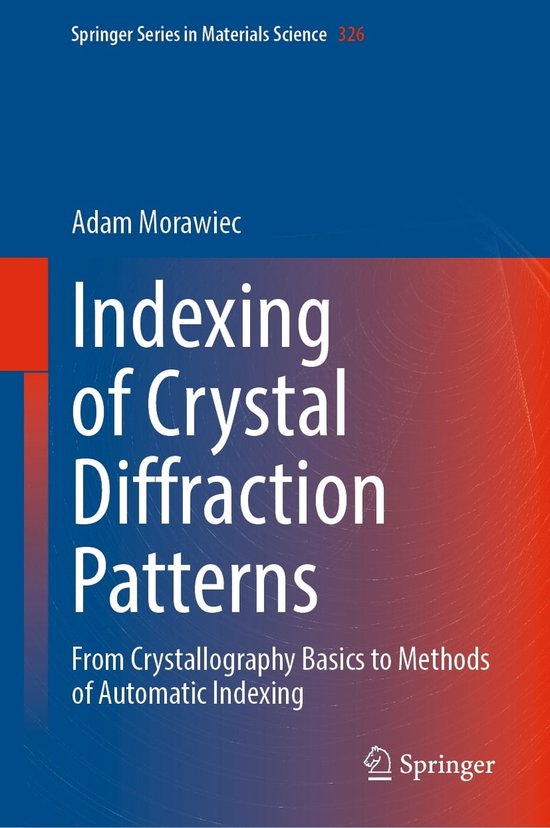 Springer Series in Materials Science 326 - Indexing of Crystal ...