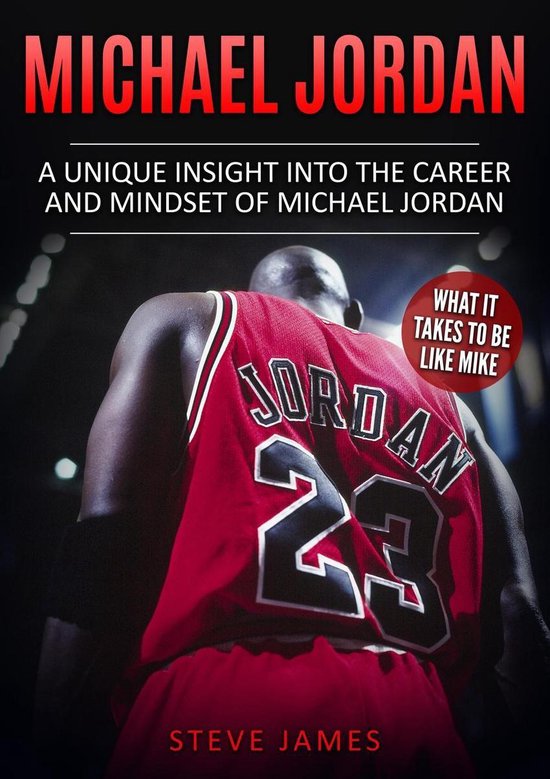 Michael Jordan - A Unique Insight into the Career and Mindset of ...