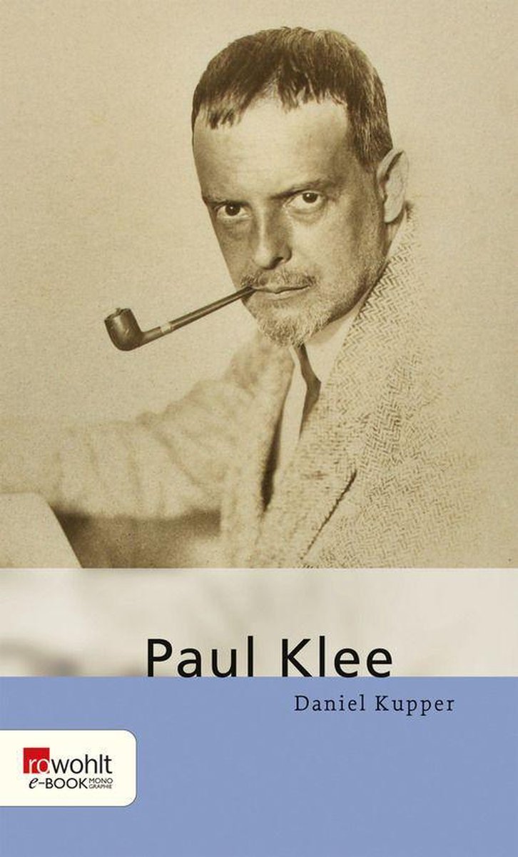 Paul Klee (ebook), Daniel Kupper | 9783644005730 | Boeken | bol