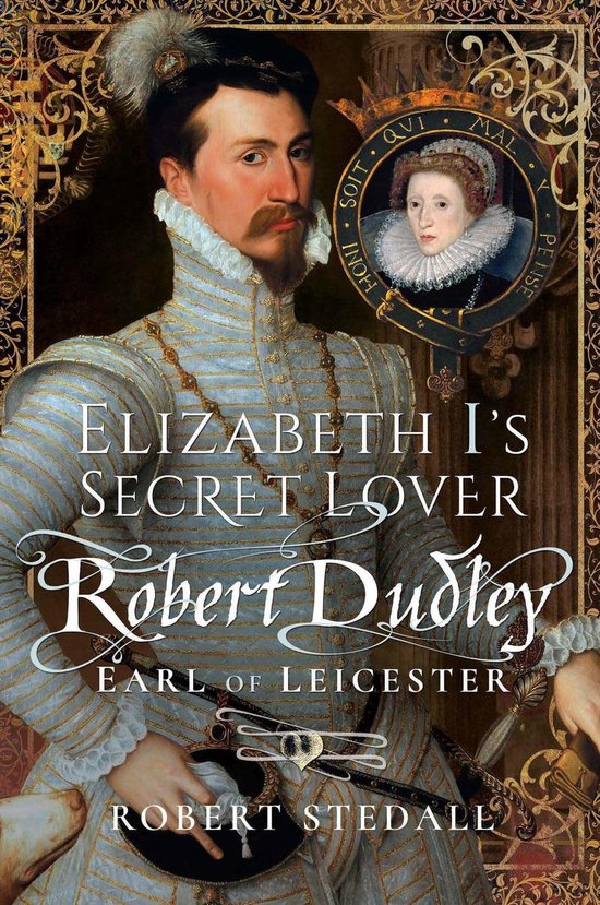 Elizabeth I's Secret Lover (ebook), Robert Stedall | 9781526761491 ...