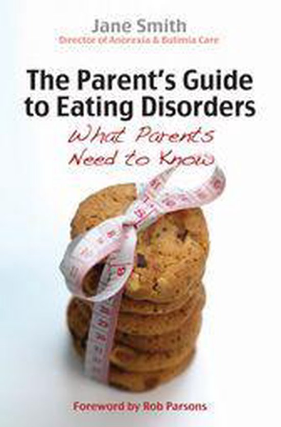 Parent's Guide - The Parent's Guide to Eating Disorders (ebook), Jane ...