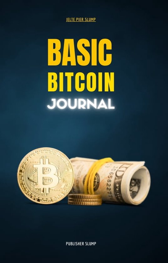 Basic Bitcoin Journal (ebook), JP Slump | 1230005498734 | Boeken | bol.com