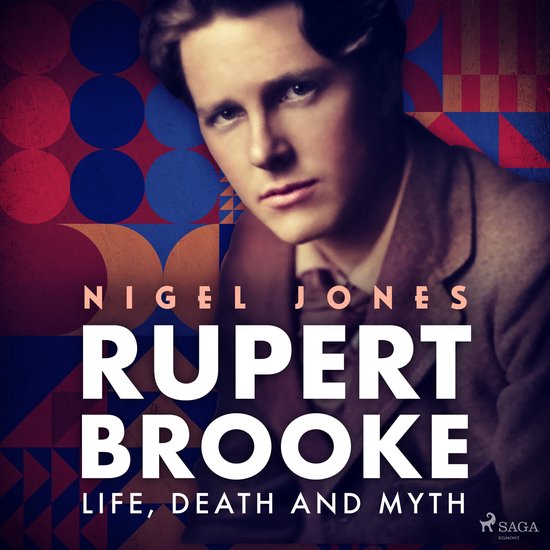 Rupert Brooke: Life, Death and Myth, Nigel Jones | 4066339326156 ...